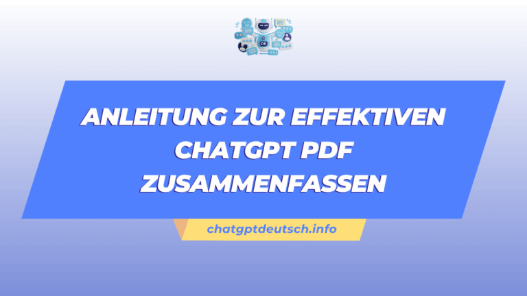 Anleitung zur effektiven ChatGPT PDF zusammenfassen